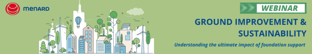 Ground Improvement and Sustainability / Webinar series | Menard Canada